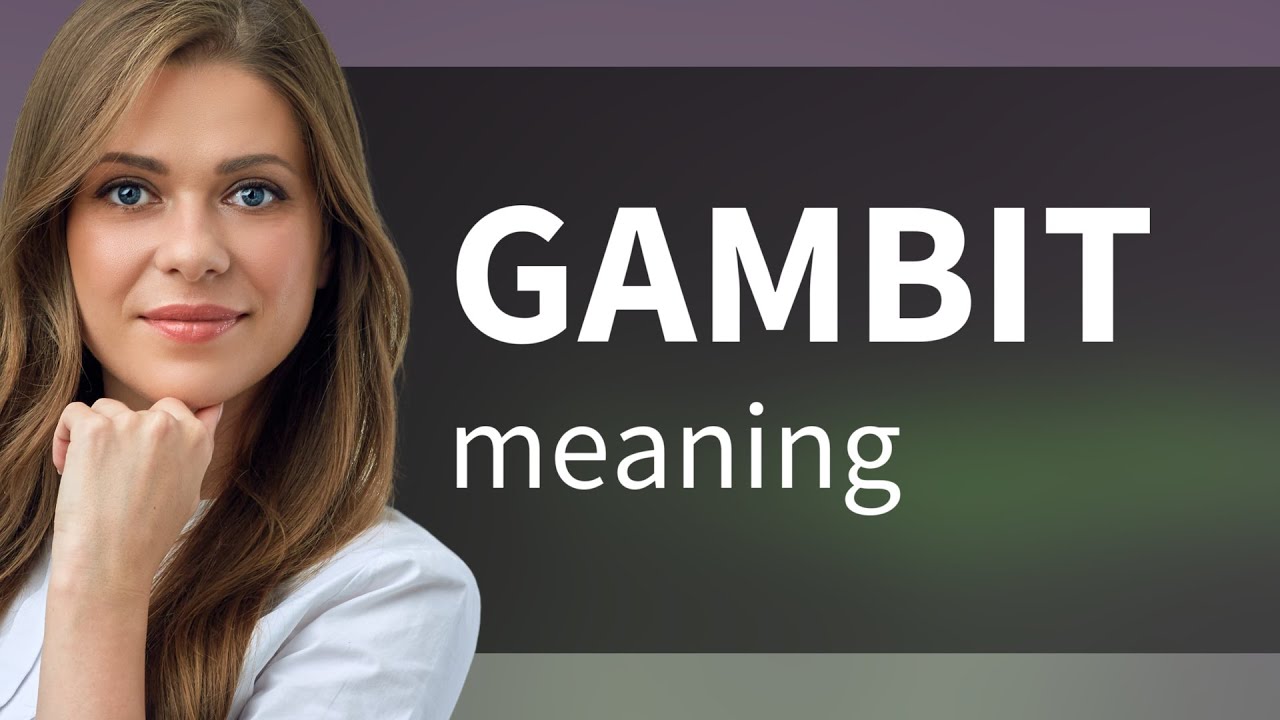 Gambit | meaning of GAMBIT - YouTube