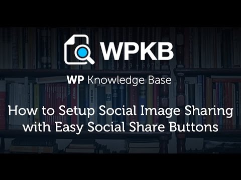 How to Setup Social Image Sharing with Easy Social Share Buttons - YouTube