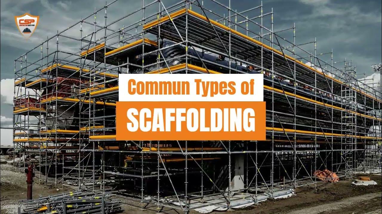 Types of Scaffolds in Construction: A Comprehensive Guide for Safety ...