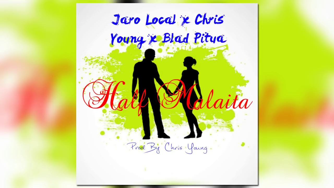 Jaro Local Half Malaita ft Chris Young & BLAD P2A - YouTube