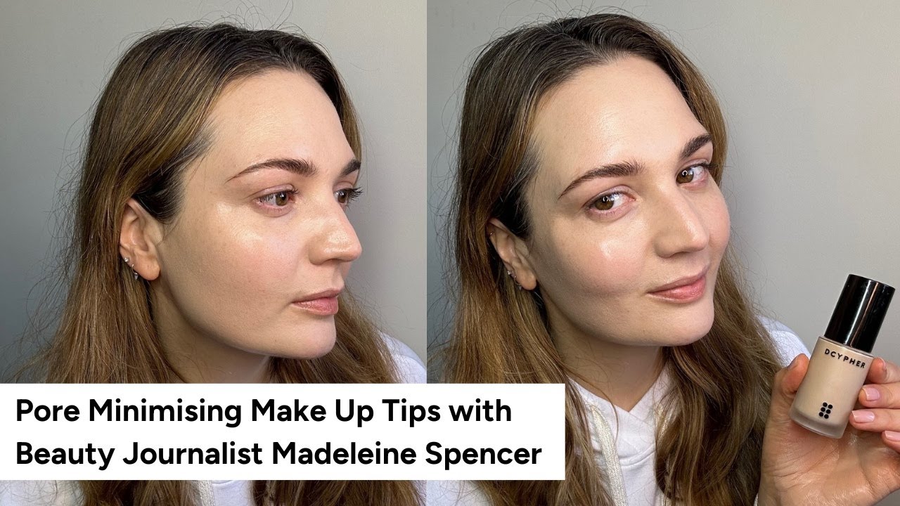Pore Minimising Makeup with Beauty Journalist Madeleine Spencer using ...