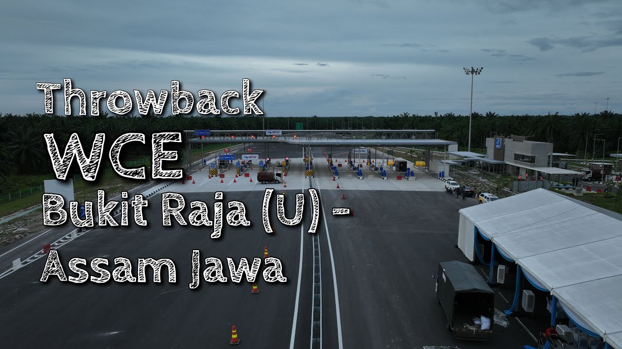Throwback pembukaan WCE Bukit Raja (U) - Assam Jawa | Seksyen 6 - YouTube