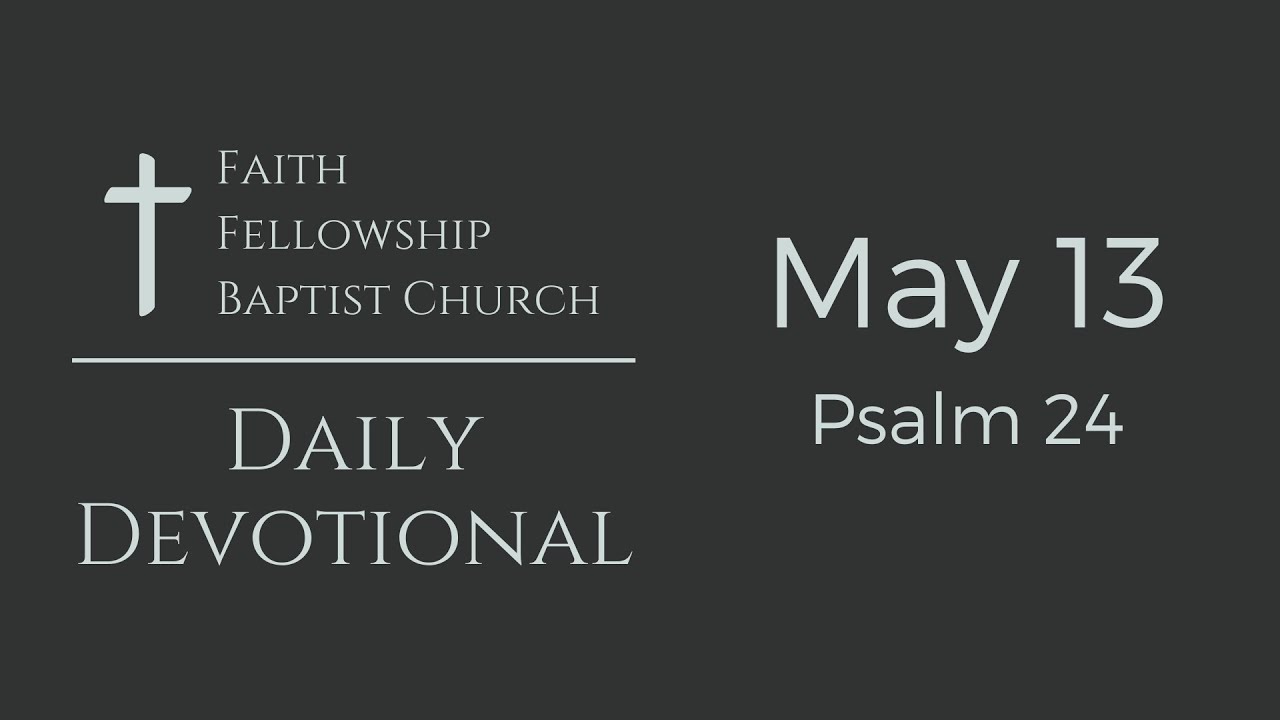 FFBC Daily Devotional Psalm 24 YouTube ffbc-daily-devotional-psalm-24-youtube