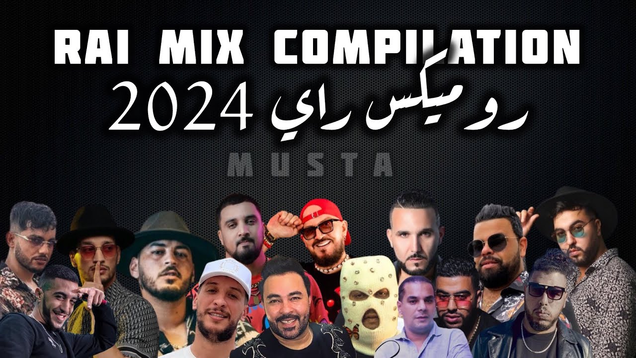 MUSTA best of Rai mix | Remix mashup 2024_اغاني راي روميكس - YouTube