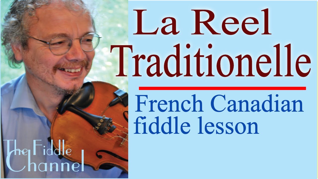 La reel traditionelle (French Canadian fiddle tune/lesson) - YouTube