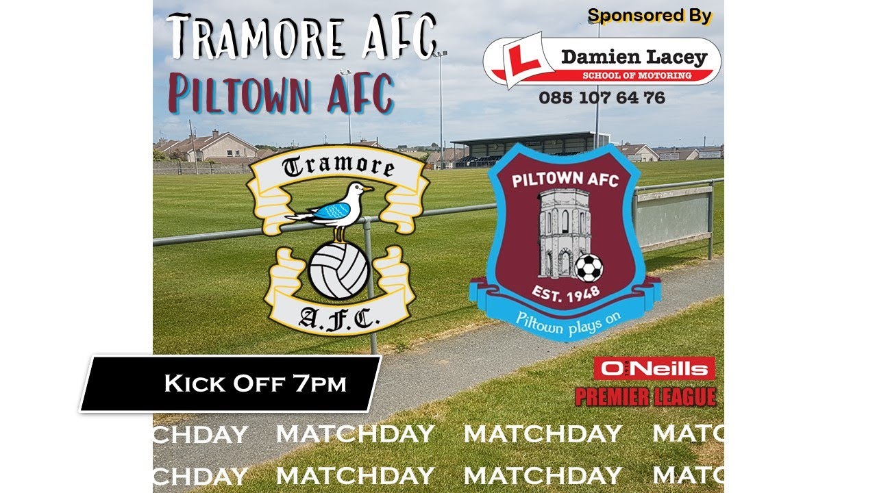 Tramore AFC v Piltown (13/08/2021) - YouTube