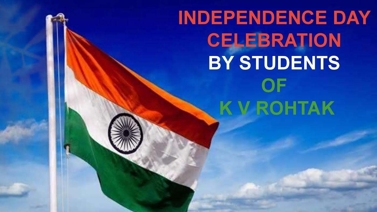 INDEPENDENCE DAY CELEBRATION (VIDEO PERFORMANCES ) BY STUDENTS OF KV ...