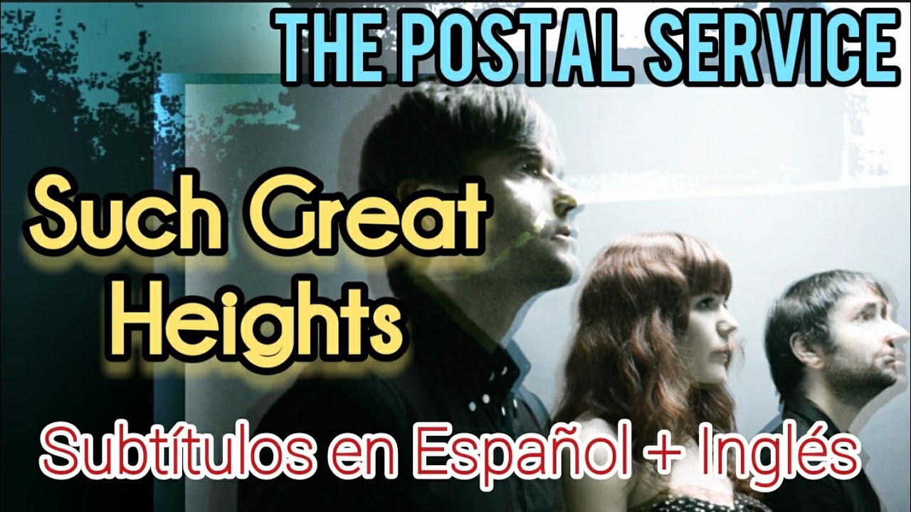 The Postal Service - Such Great Heights - Subtítulos en Español ...