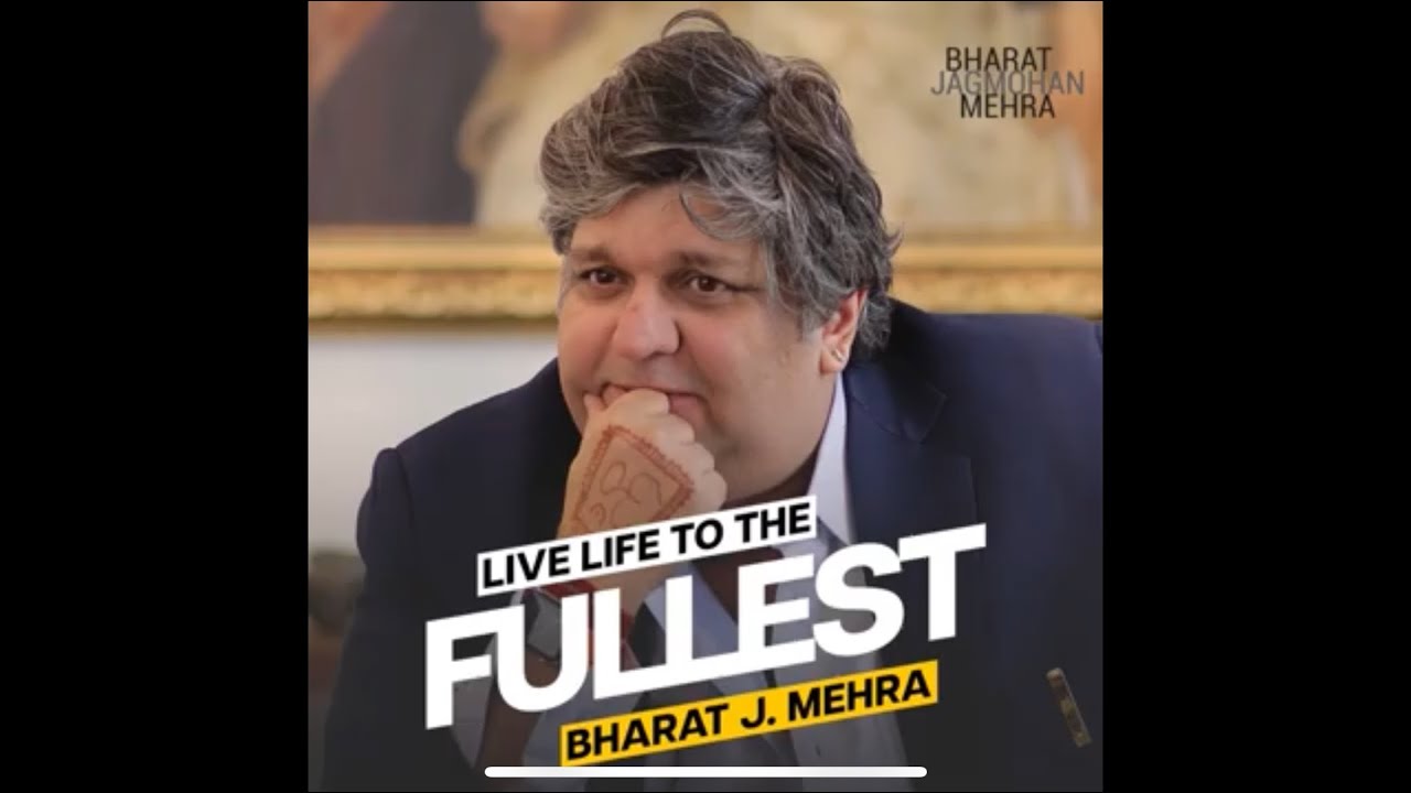 "Live life to the fullest" - Shree Bharat J Mehra. - YouTube