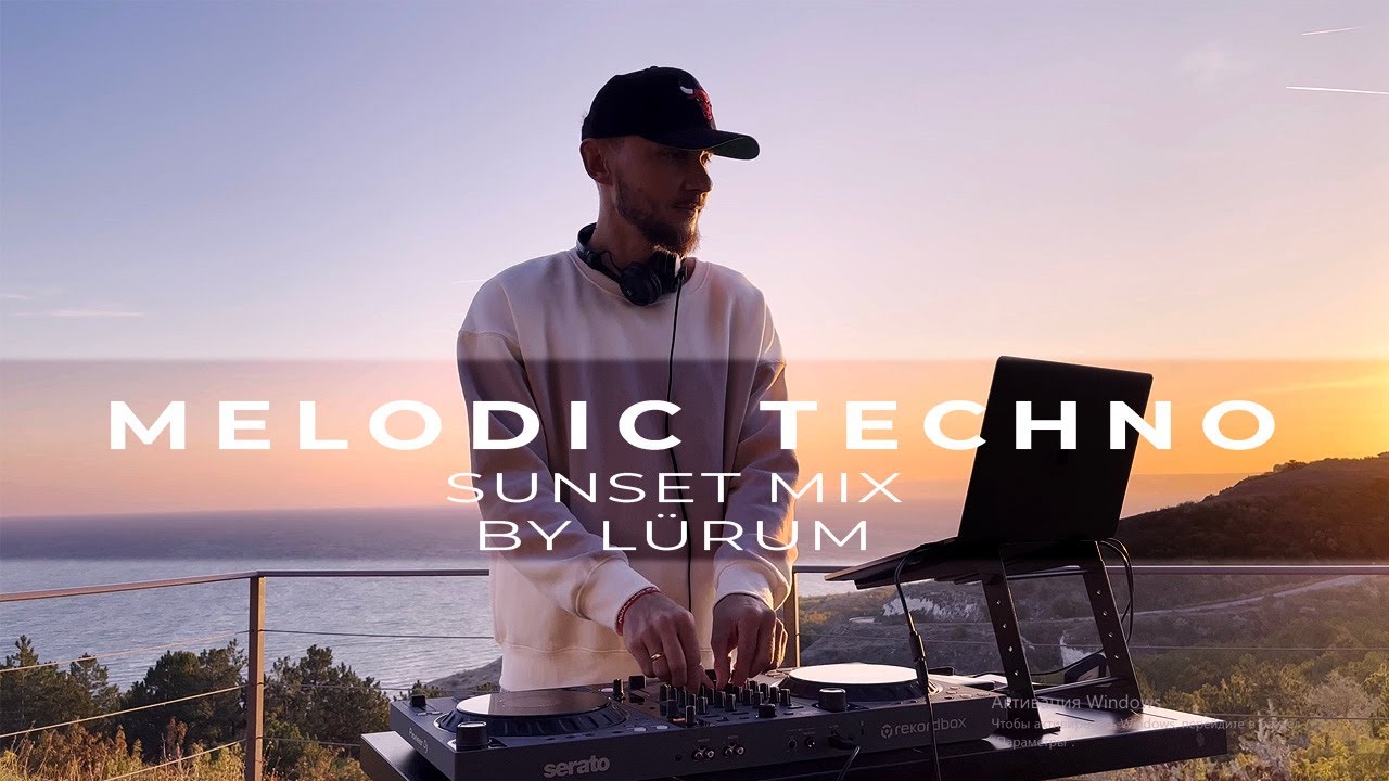 LÜRUM - 9 Sunset Dj Mix. LIVE from Thracian Cliffs [Melodic Techno ...