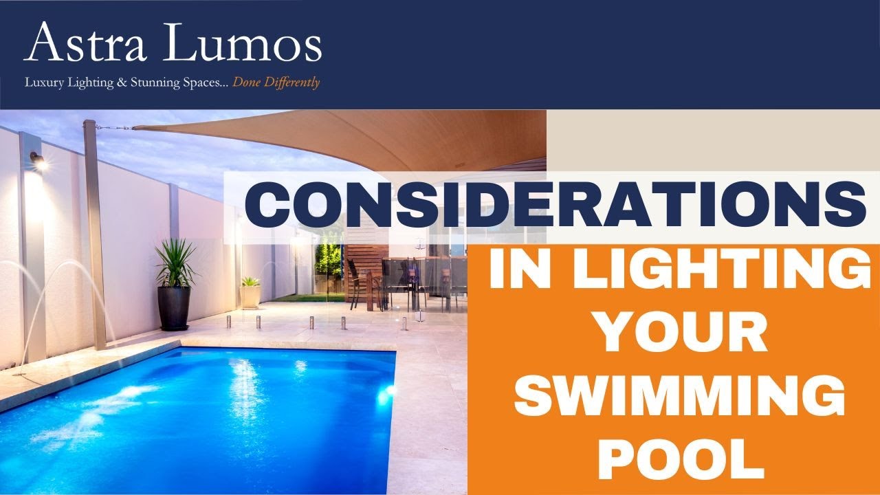 Considerations in Lighting your Swimming Pool | Astra Lumos - YouTube