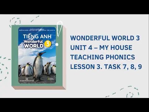 Wonderful world 3 - Unit 4: My house - Teaching Phonics - Lesson 3 ...