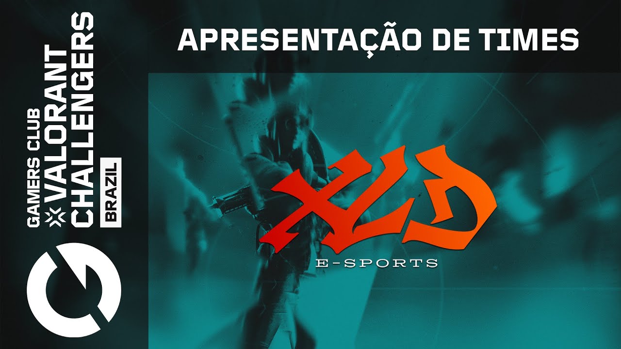 Apresentação de Times - XLD Gaming | GC Valorant Challengers Brazil ...