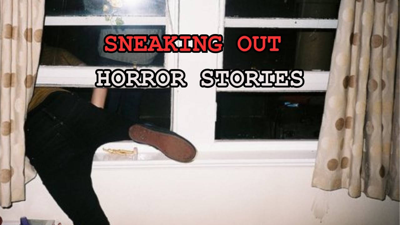 3 Scary TRUE Sneaking Out Horror Stories - YouTube