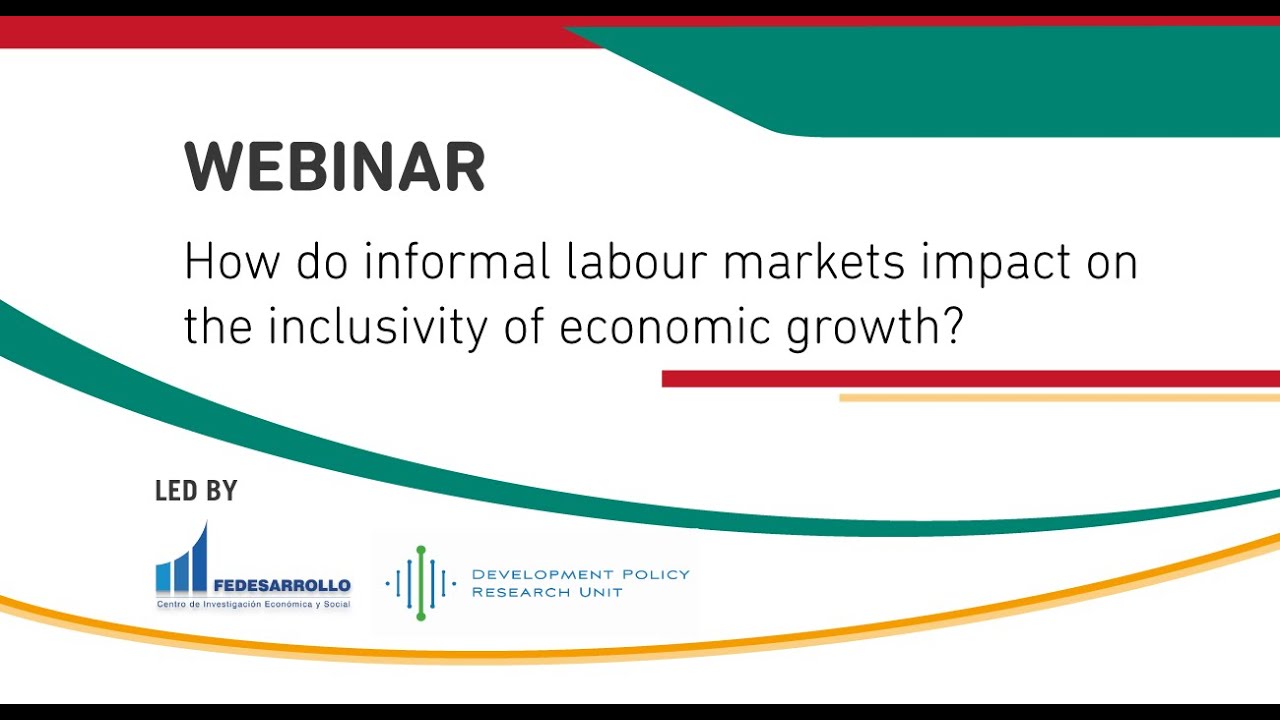 WEBINAR: How do informal labour markets impact on the inclusivity of ...