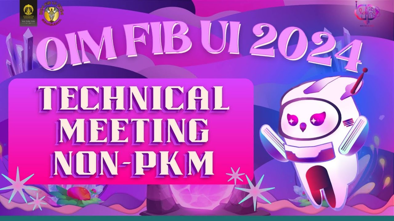 TECHNICAL MEETING NON-PKM OIM FIB UI 2024 - YouTube