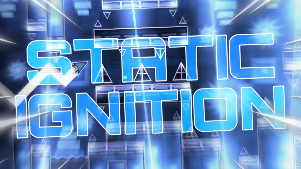 Static Ignition 100% (Extreme demon) by Magmeta - YouTube