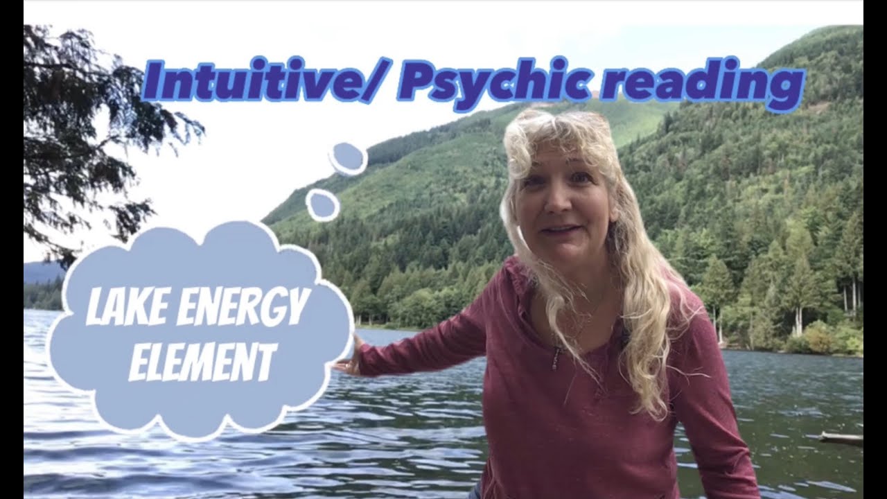 Intuitive weekly reading Lake energy element - YouTube