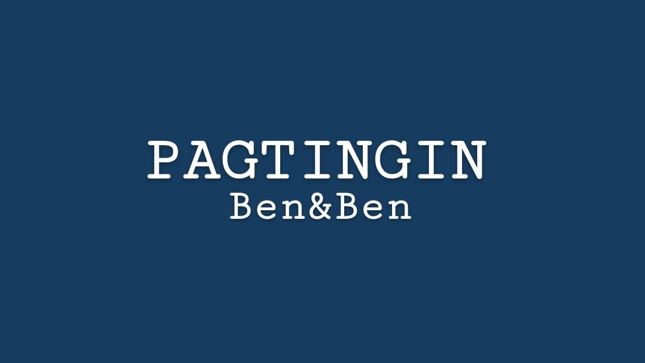 PAGTINGIN - Ben&Ben (Lyric Video) - YouTube