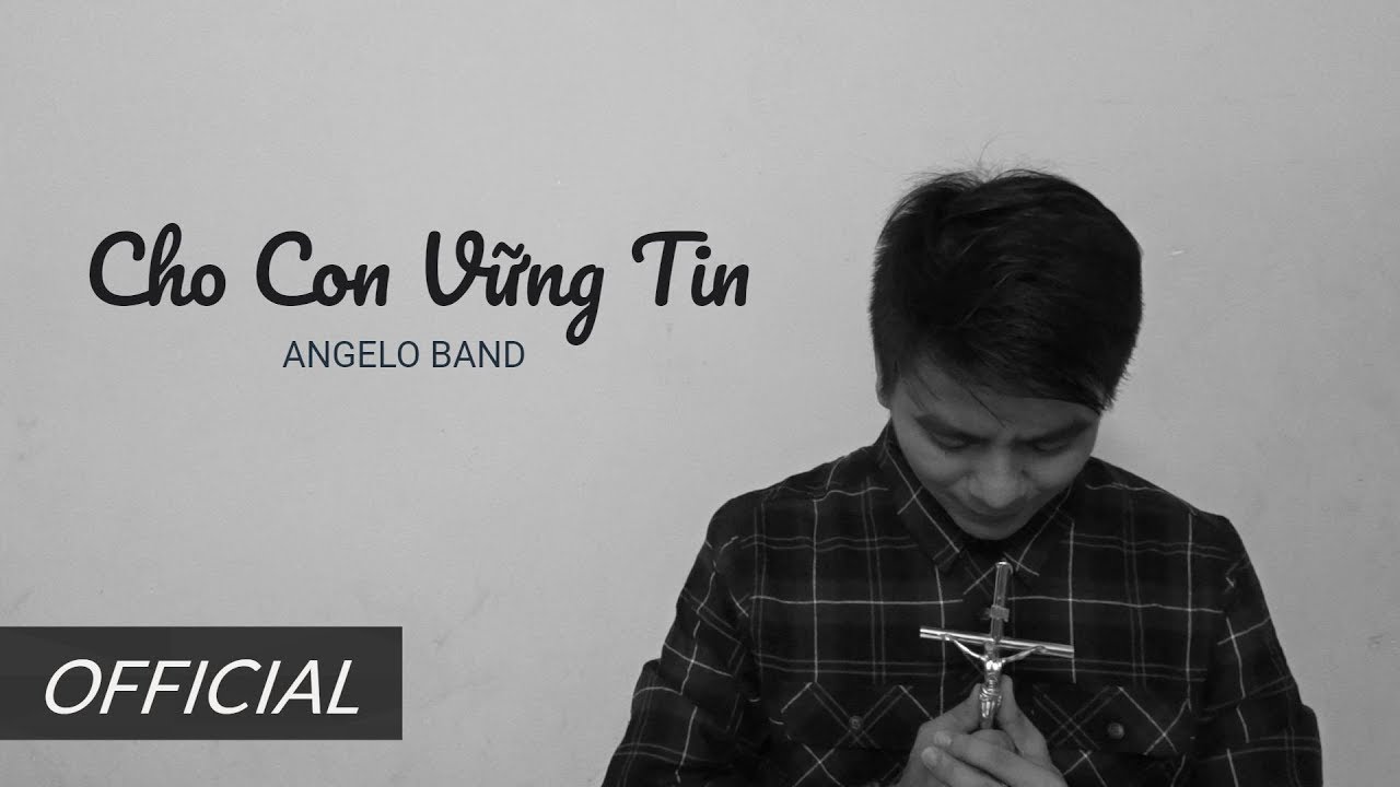 Cho Con Vững Tin (#CCVT) | Angelo Band | Acoustic Version [Official ...