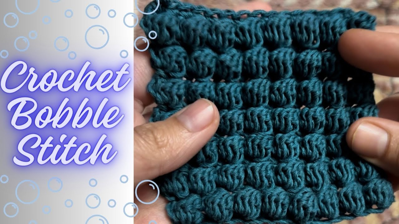 Bobble Stitch Crochet Made Easy: Step-by-Step Tutorial - YouTube