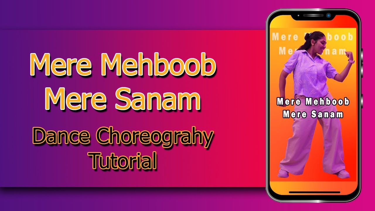 Mere Mehboob Mere Sanam Dance Tutorial | Tan Man Dance Tutorial | Hindi Dance Tutorial Video ...