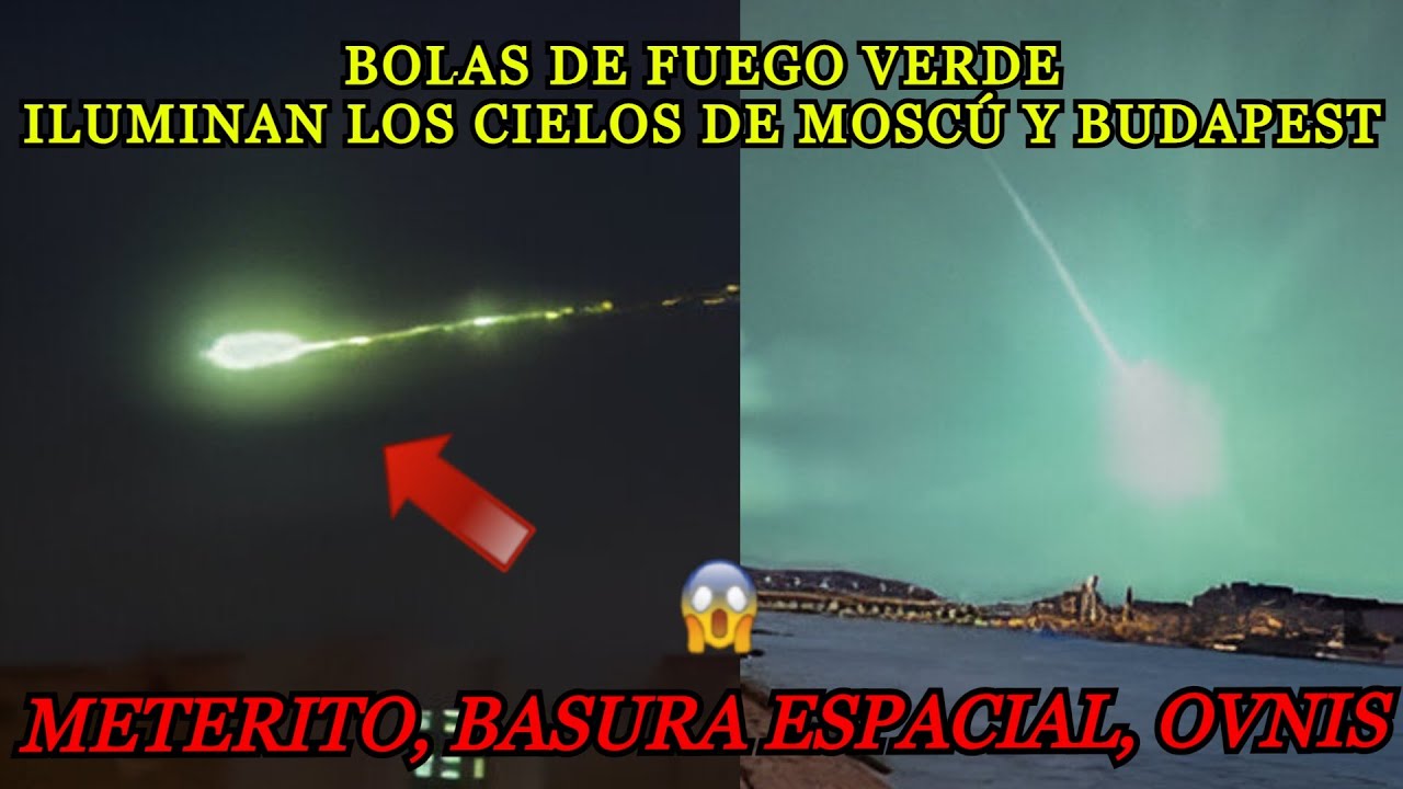 Caen 2 METEORITO VERDE Surca el Cielo de Budapest Moscú lunes 27 ...