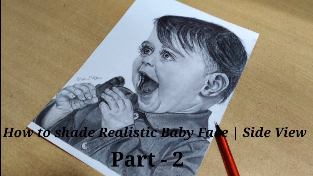 How to Shade Realistic Baby face | Side View | Part - 2 - YouTube