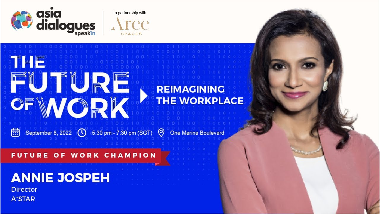 Annie Joseph at #SpeakIn #AsiaDialogues Future of Work Event, Singapore ...