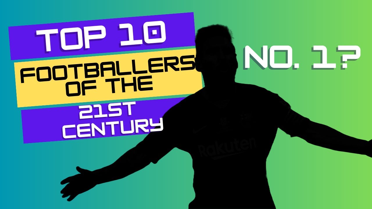 Top 10 Footballers Of The 21st Century! #football #Soccer - YouTube