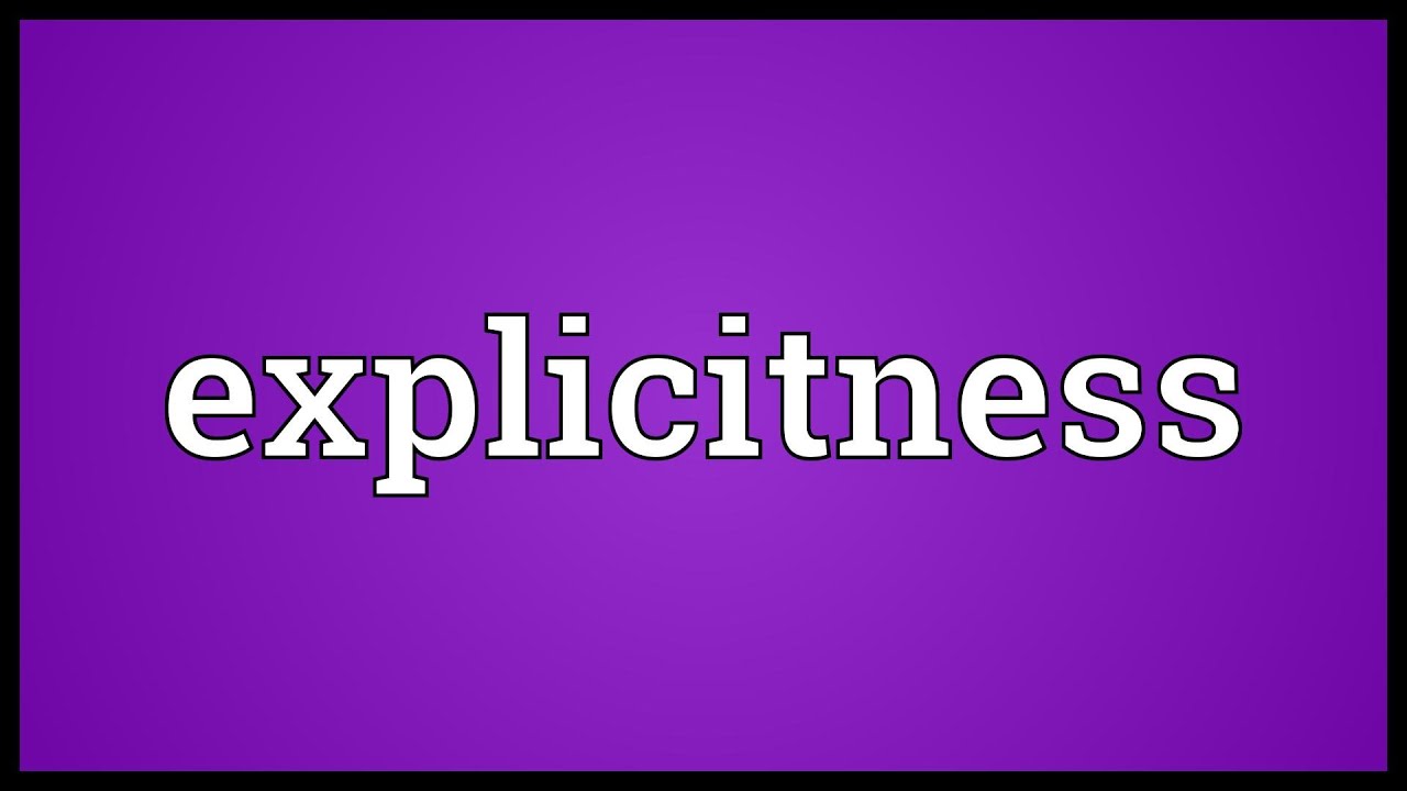 Explicitness Meaning - YouTube