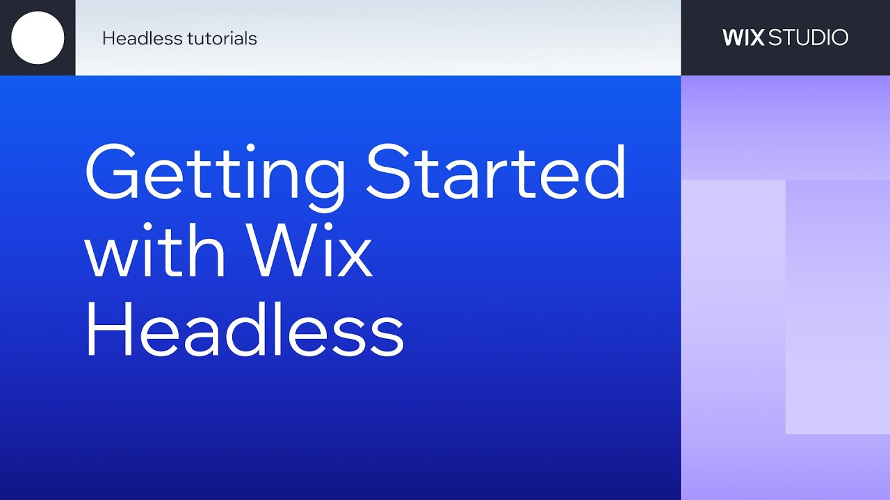 Wix Headless Series Part 1 Getting Started Youtube
