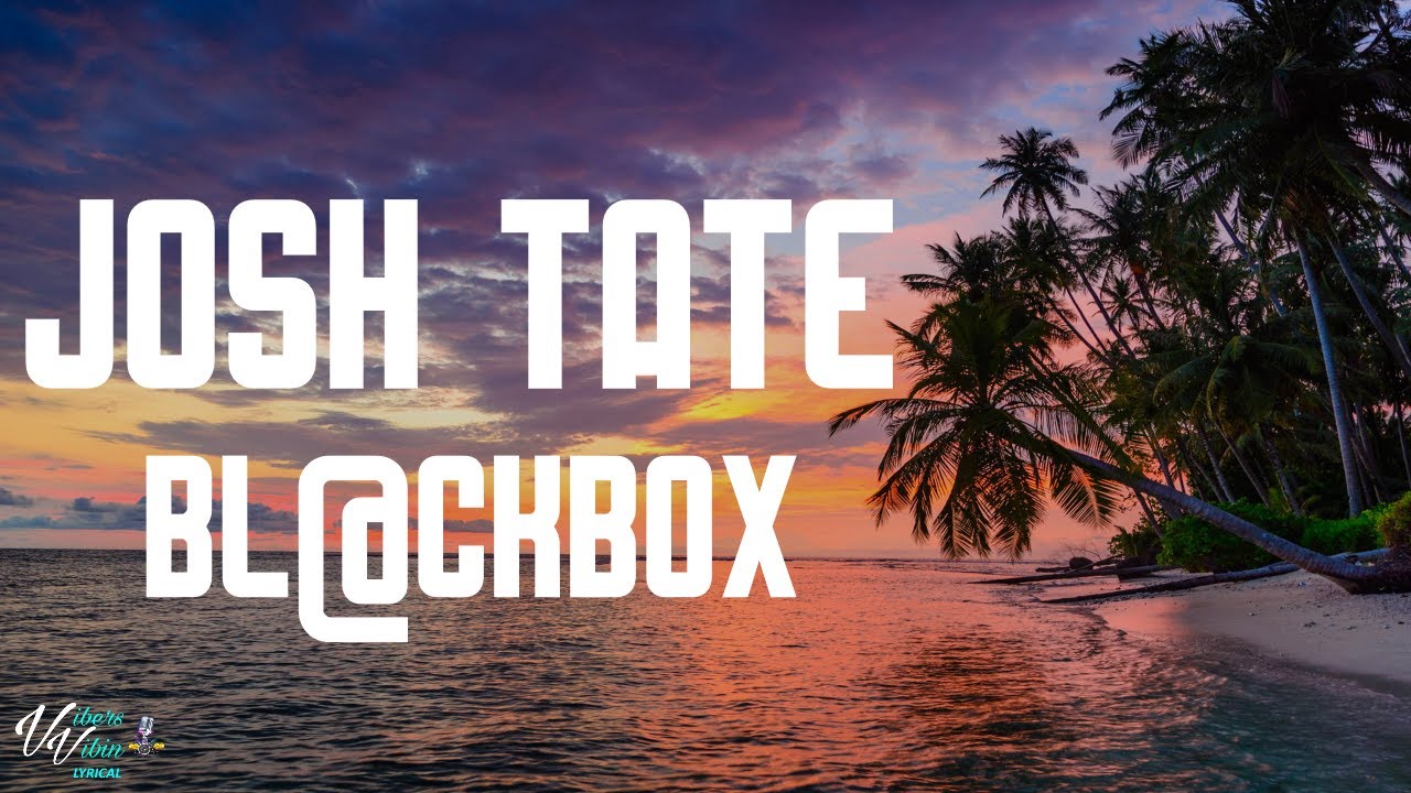 Josh Tate Little T - BL@CKBOX S16 || Ep. 3 (Lyrics) - YouTube