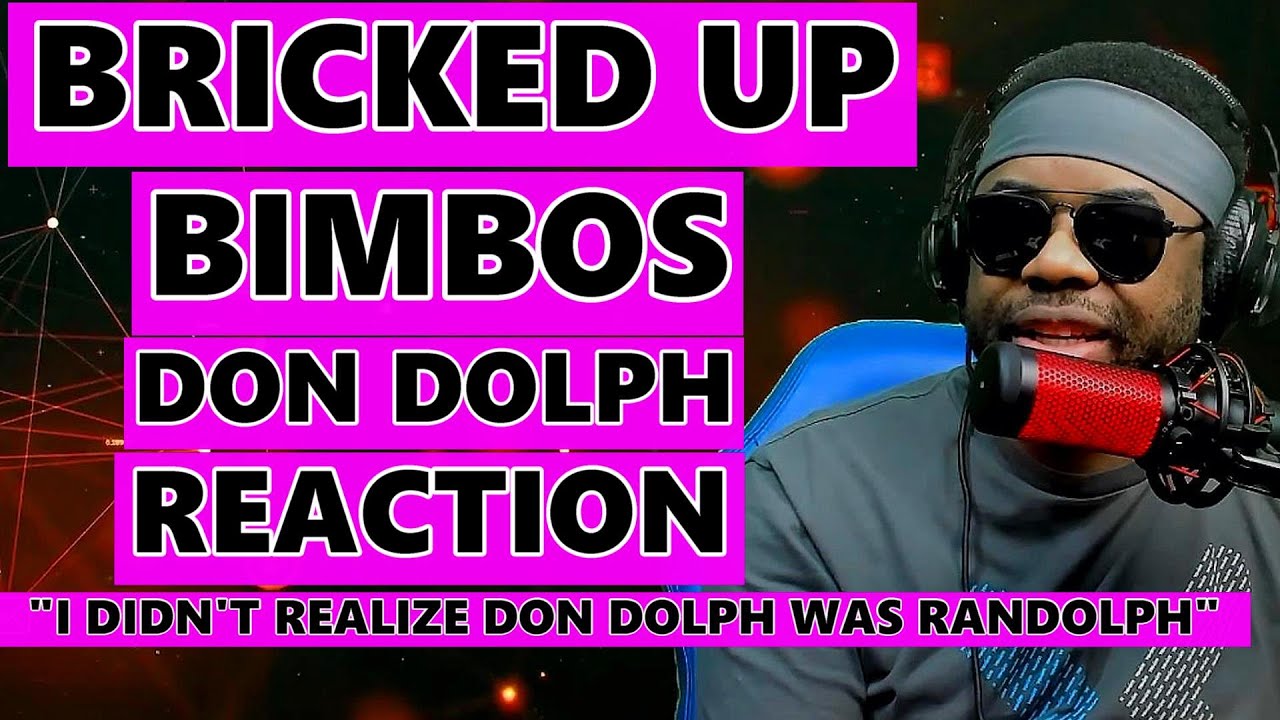 Bricked Up Reaction Featuring Bimbos x Don Dolph - YouTube