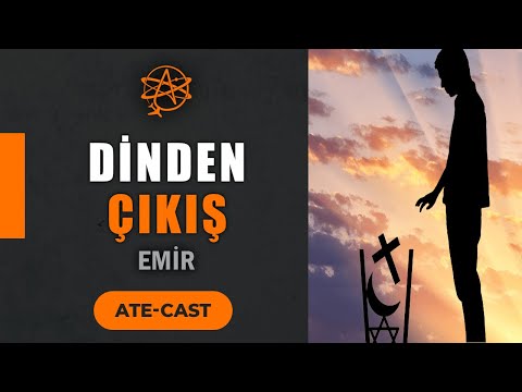 DİNDEN ÇIKIŞ HİKAYESİ: EMİR