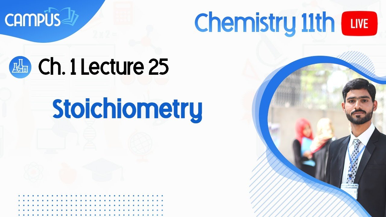 11th Chemistry Live Lecture 25, Ch no 1, Stoichiometry - YouTube