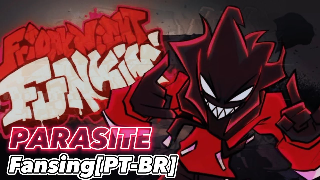 Parasite | "Parasita" FANSING [PT-BR] Friday Night Funkin': VS Entity ...