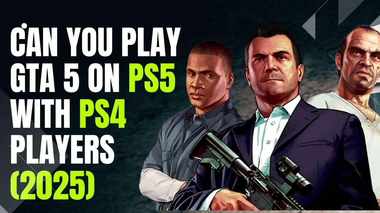 Can you play GTA 5 on PS5 with PS4 players (2026) - YouTube