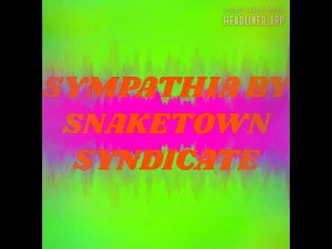 SYMPATHIA Song By SNAKETOWN SYNDICATE - YouTube