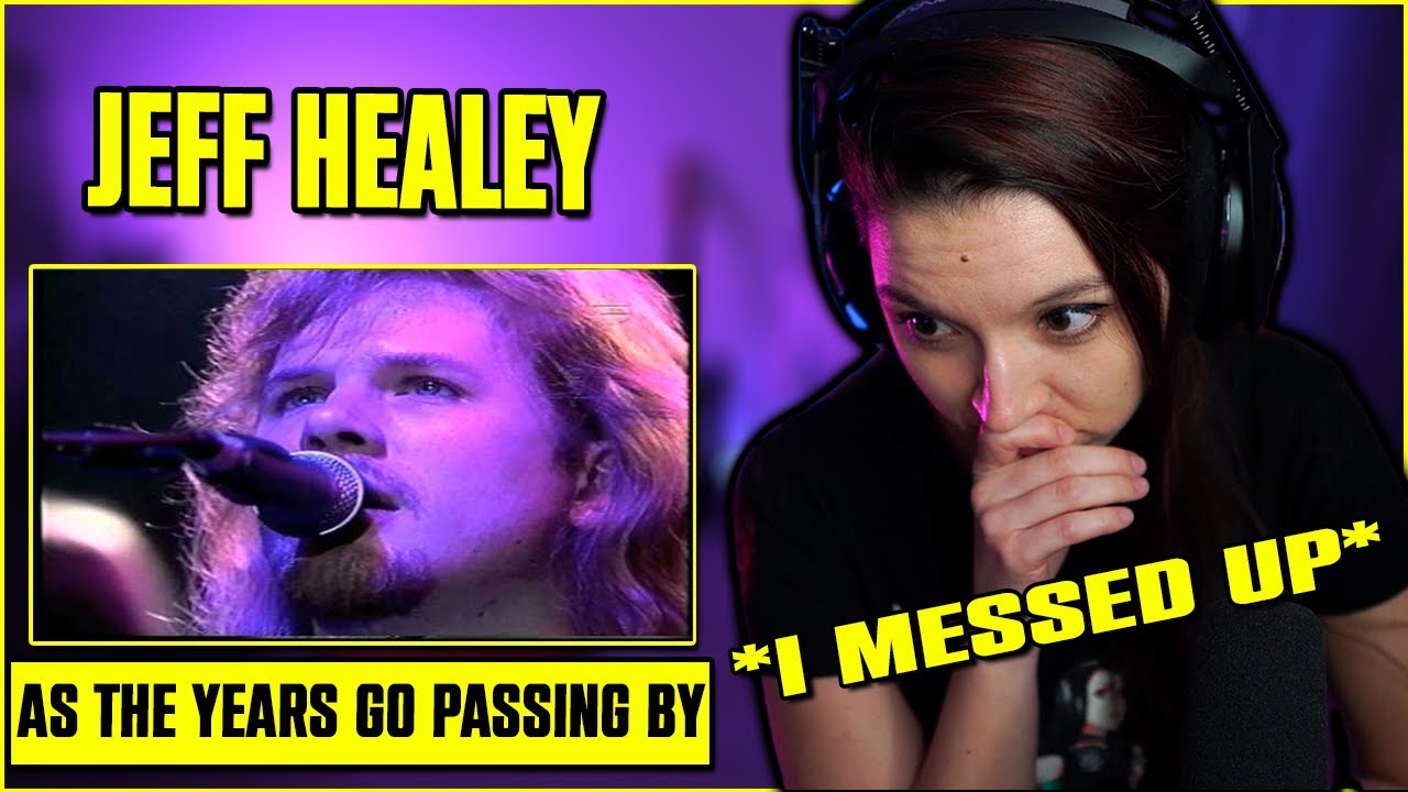 Jeff Healey - As The Years Go Passing By | FIRST TIME REACTION | ( I ...