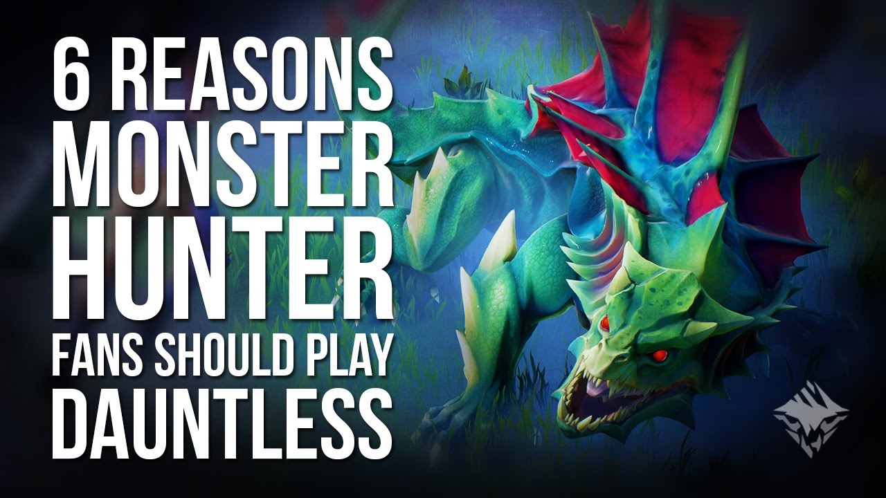 6 Reasons Monster Hunter Fans Should Play Dauntless - YouTube