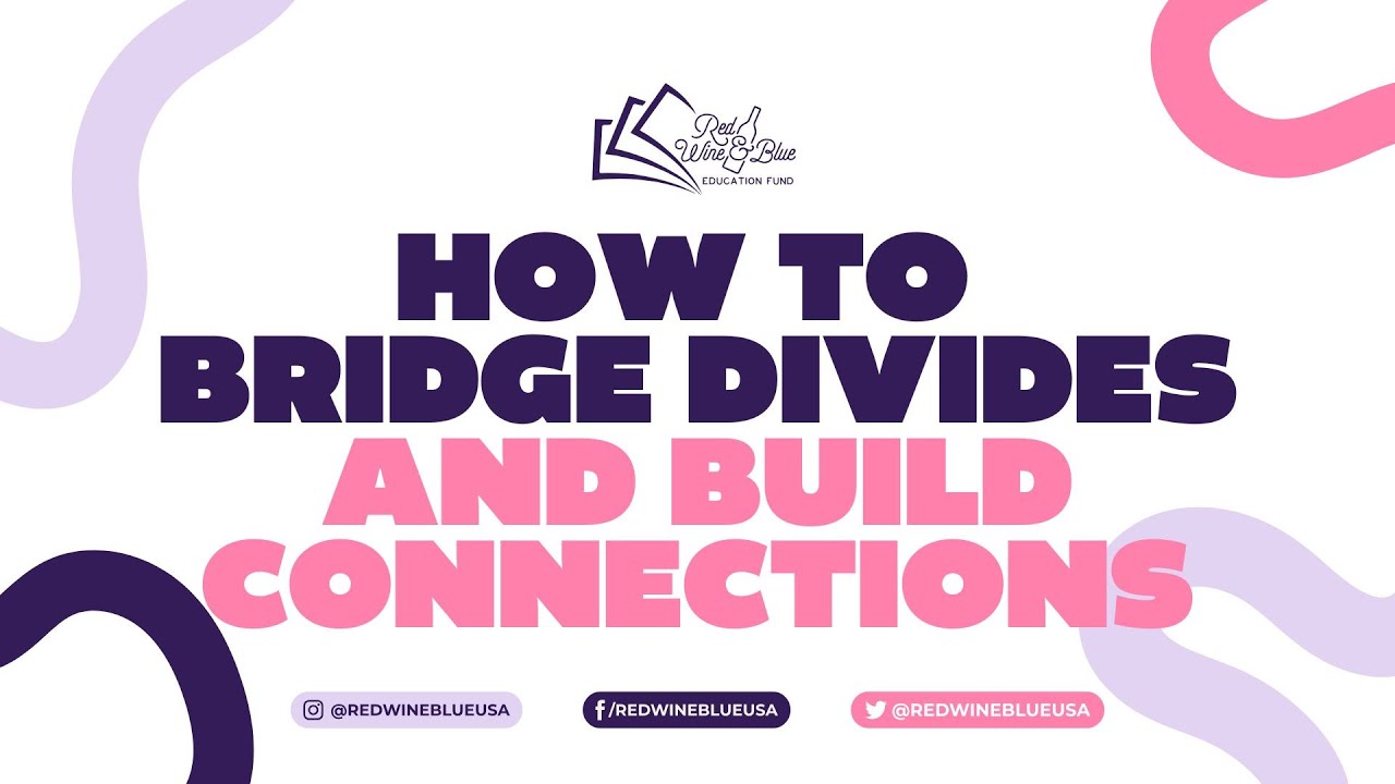 How to Bridge Divides and Build Connections - YouTube