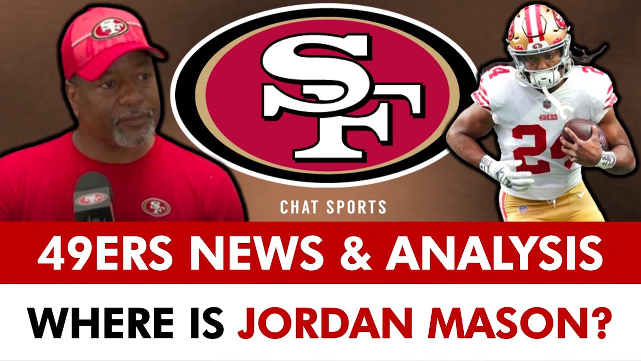 Why Kyle Shanahan Isn't Playing Jordan Mason + Steve Wilks Making ...