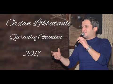 Orxan Lökbatanlı-Qaranlıq geceden