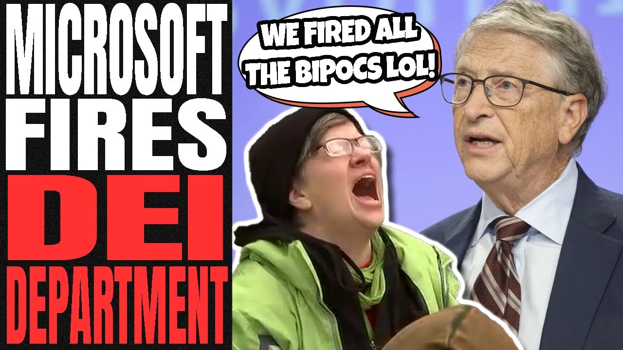 Microsoft FIRES DEI DEPARTMENT | Woke Corporation Says DEI Is No Longer ...