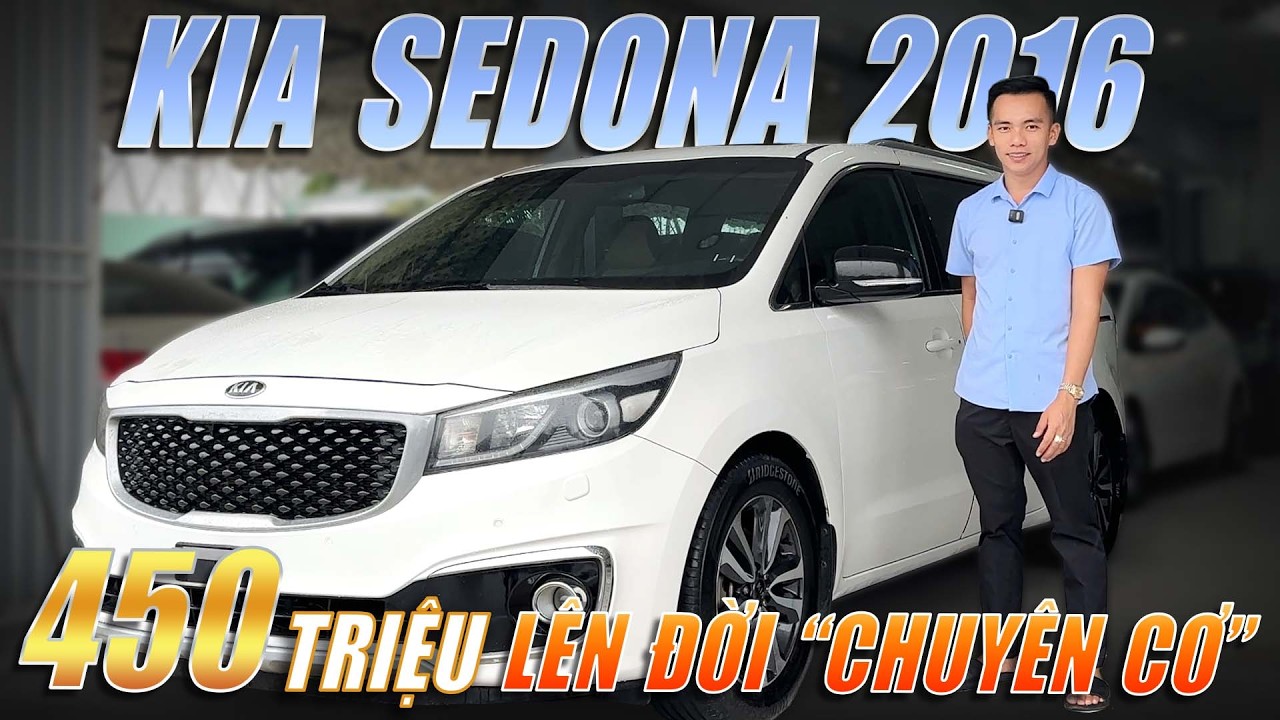 Kia Sedona 2016 (máy xăng), 450tr lên đời "chuyên cơ" | TOÀN XE ĐẸP ...