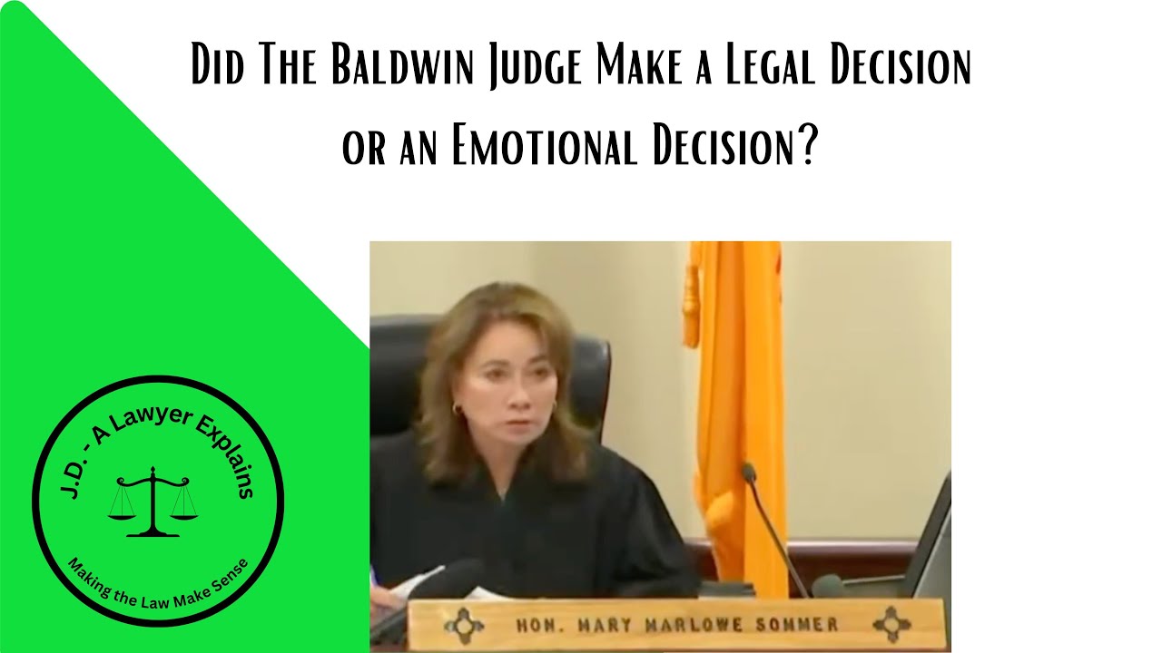 Did The Baldwin Judge Make A Legal Decision, or Just an Emotional ...