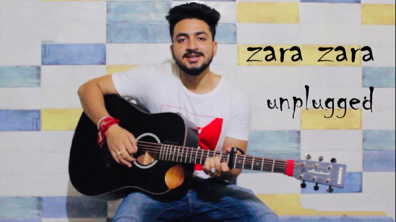 Zara Zara - RHTDM | Unplugged | khajan Rajput - YouTube