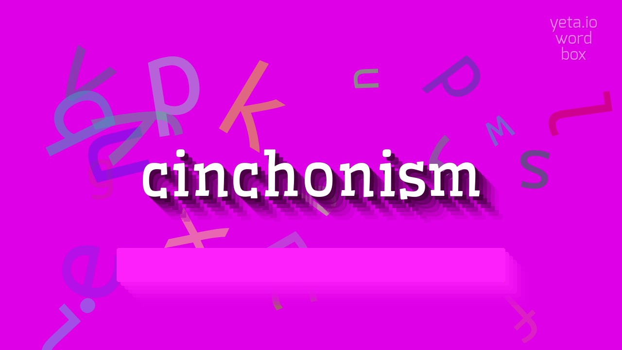 How to say "cinchonism"! (High Quality Voices) - YouTube