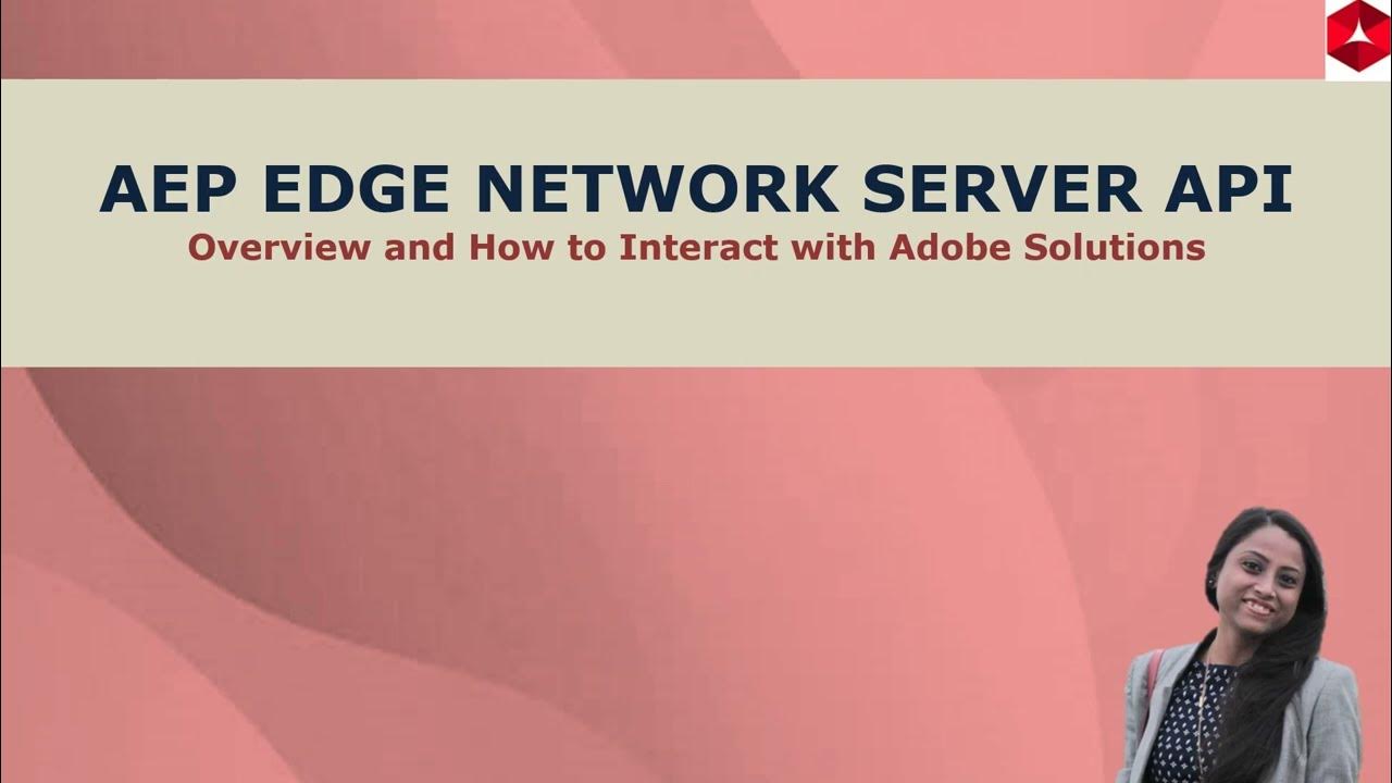 Adobe Experience Platform Edge Network Server API - Overview and How to ...